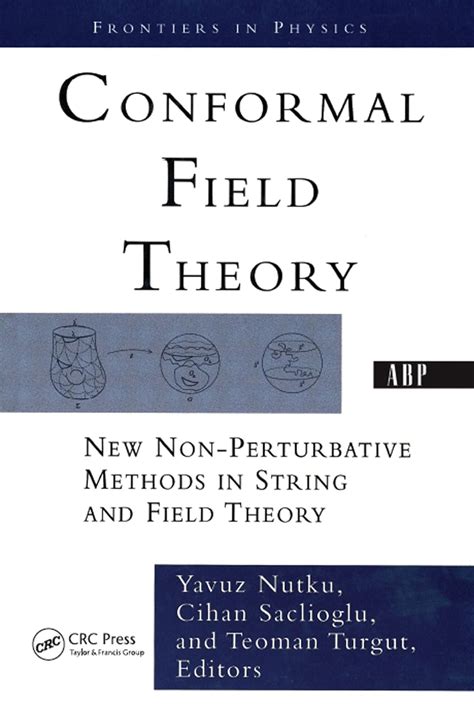 Conformal Field Theory New Non Perturbative Methods In String And Field Theory Frontiers In