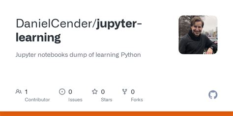 GitHub DanielCender Jupyter Learning Jupyter Notebooks Dump Of Learning Python