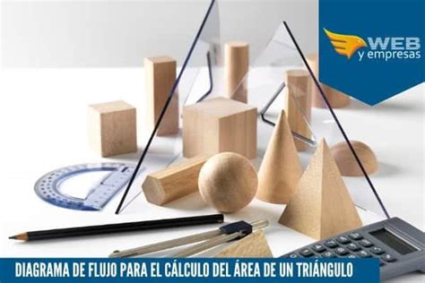 cuatro Pasos para Efectuar un Diagrama de Flujo del cálculo del Área de