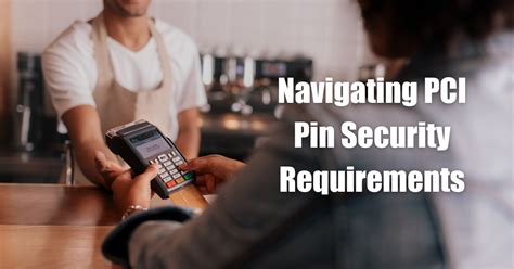 Navigating Pci Pin Security Requirements Mpc Money Payments Connections