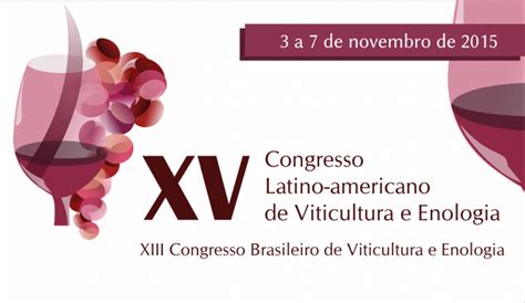 Xv Congresso Latino Americano De Viticultura E Enologia