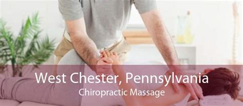 Chiropractic Massage In West Chester Pa Chiropractor Massage Therapy