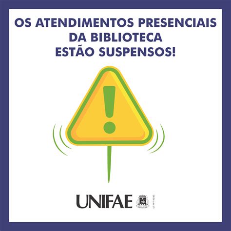 Atendimentos Presenciais Da Biblioteca EstÃo Suspensos Unifae SÃo