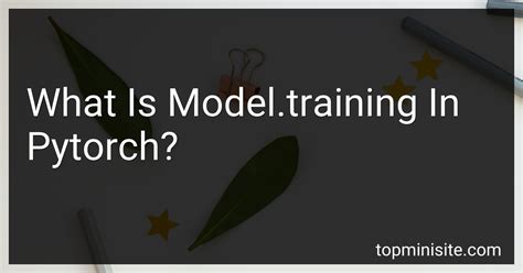 What Is Model Training In Pytorch In