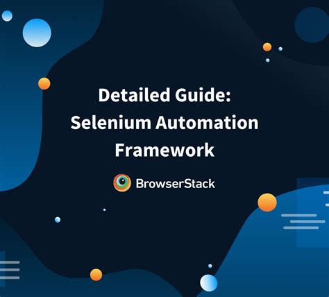 Selenium Automation Framework A Detailed Guide Browserstack