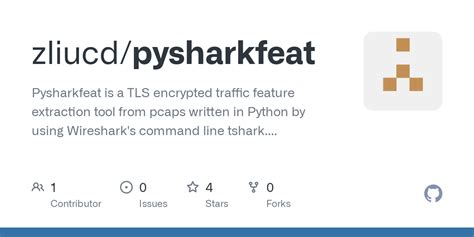 Github Zliucdpysharkfeat Pysharkfeat Is A Tls Encrypted Traffic Feature Extraction Tool From
