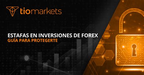 Estafas En Inversiones De Forex — Guía Para Protegerte En El Mercado De