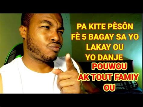 PA KI PÈSÔN MOUN FÈ BAGAY SA YO LAKAY YAP DETOUNENW SE NAN MEN MOUN WAP WÈ LAJAN YA FÈW VIN