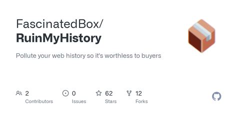 GitHub FascinatedBox RuinMyHistory Pollute Your Web History So It S Worthless To Buyers