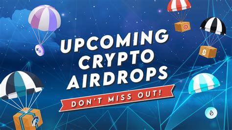 Upcoming Crypto Airdrops