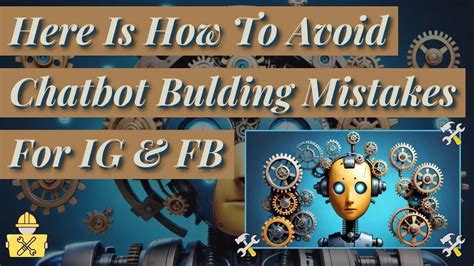 10 Chatbot Building Mistakes That Are Costing Digital Marketers And