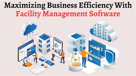 Maximizing Efficiency In Facility Management With Advanced Technology