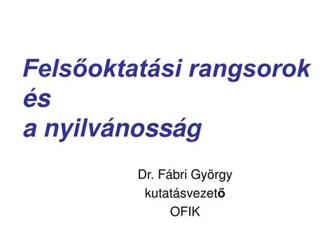 Ppt Fels Oktat Si Rangsorok S A Nyilv Noss G Powerpoint Presentation