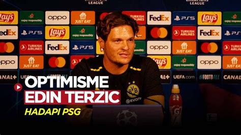 Video Pelatih Borussia Dortmund Edin Terzic Optimis Atasi Psg Di Liga Champions