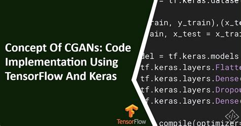 Cgans Code Implementation Using Tensorflow And Keras Codetrade India Pvt Ltd
