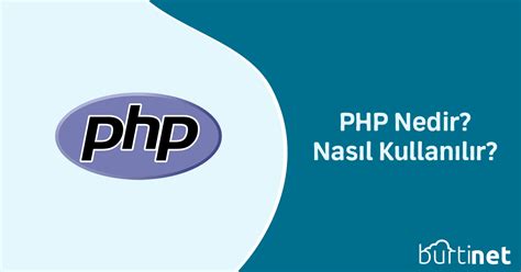 Php Nedir Nasıl Kullanılır Burtinet