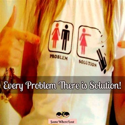 Every Problem There Is Solution Funny Picture Gallery Funny