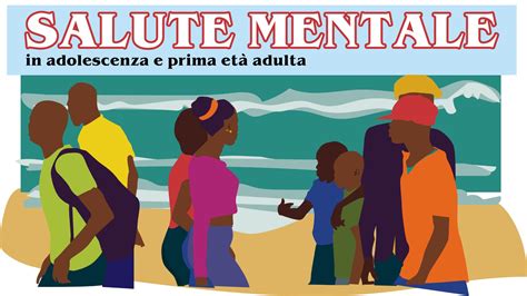 Salute Mentale in adolescenza e prima età adulta Valerio Rosso