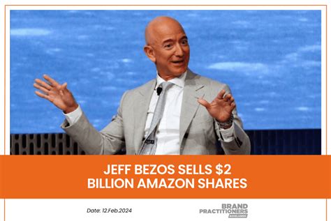 Jeff Bezos Sells 2 Billion Amazon Shares Brand Practitioners Keep