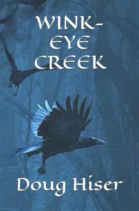 Wink Eye Creek 9781588989550 Hiser Doug Books