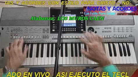 LOS MUROS CAEN Yamaha Psr S910 Jesus Fajardo Acordes Chordify
