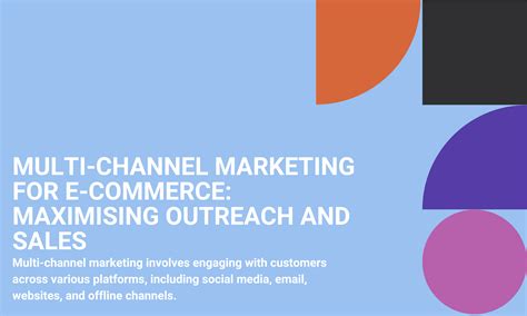 Multi Channel Marketing For E Commerce Maximising Outreach And Sales