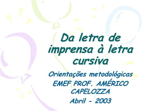 Da Letra de Imprensa à Letra Cursiva Atividades de Caligrafia