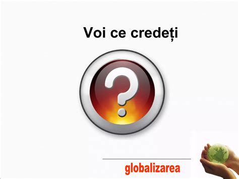 Argumente Pro Si Contra Globalizare Ppt