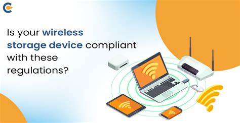 Is Your Wireless Storage Device Compliant With These Regulations