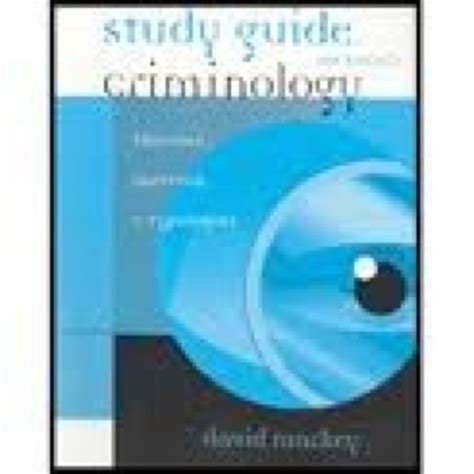 Study Guide For Siegels Criminology Theories Patterns And