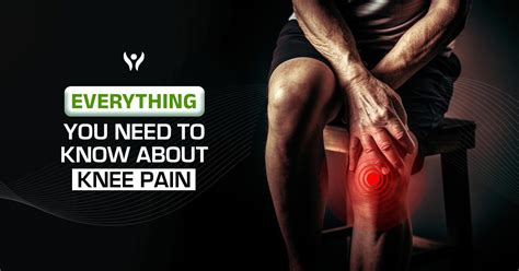 Knee Pain Explained Insights Tips And Relief Treatments
