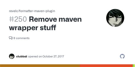 Remove Maven Wrapper Stuff · Issue 250 · Revelcformatter Maven Plugin