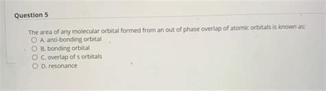 Solved Question 5 The Area Of Any Molecular Orbital Formed