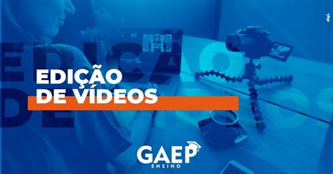 Curso De Edição De Vídeo Gaep Ensino