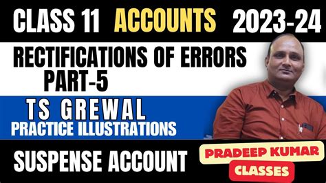 Rectifications Of Errors Class XI Journal Entries With Suspense