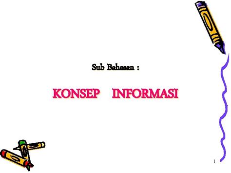 Sub Bahasan Konsep Informasi 1 Definisi Data Dan