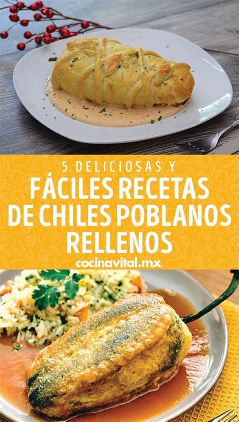 5 Deliciosas Y Fáciles Recetas De Chiles Poblanos Rellenos Recetas