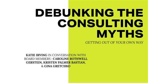 Debunking The Consulting Myths Caroline Rothwell Gerstein