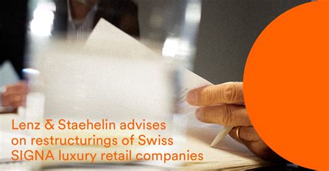 Lenz And Staehelin Advises Three Swiss Signa Entities On All Aspects Of