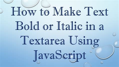 How To Make Text Bold Or Italic In A Textarea Using Javascript Youtube