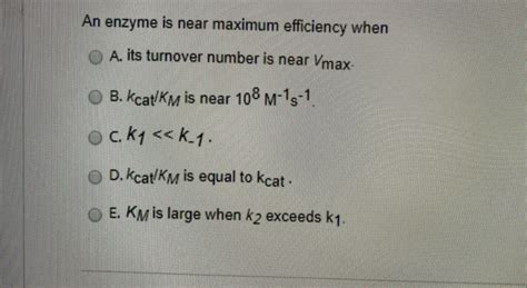 Answered An Enzyme Is Near Maximum Efficiency Bartleby