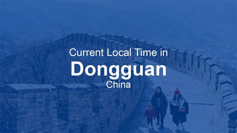 Time Now In Dongguan China Timenow