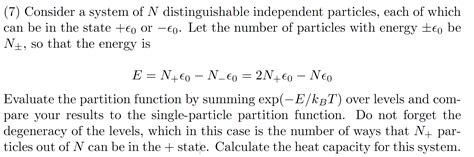 Solved 7 Consider A System Of N Distinguishable Chegg