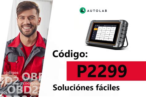 P2299 Código De Falla ¿qué Significa Elimínalo Autolab