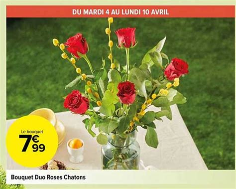 Promo Bouquet Duo Roses Chatons Chez Carrefour Contact ICatalogue Fr