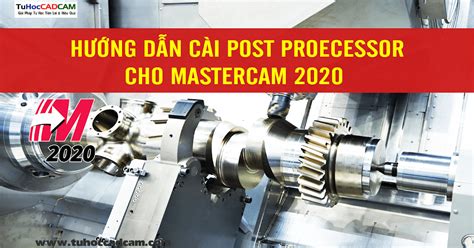 Cài Post Processor Cho Mastercam 2020