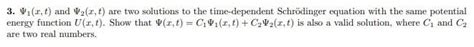 Solved 3 Ψ1 X T And Ψ2 X T Are Two Solutions To The