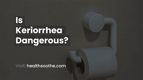 Keriorrhea Symptoms Causes Treatments And Prevention