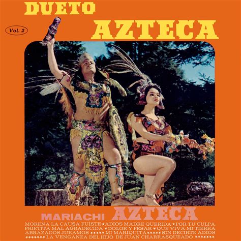 Dueto Azteca Mariachi Azteca Vol 2 Remaster From The Original