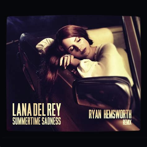 Summertime Sadness Ryan Hemsworth Remix Single》 Lana Del Rey的专辑